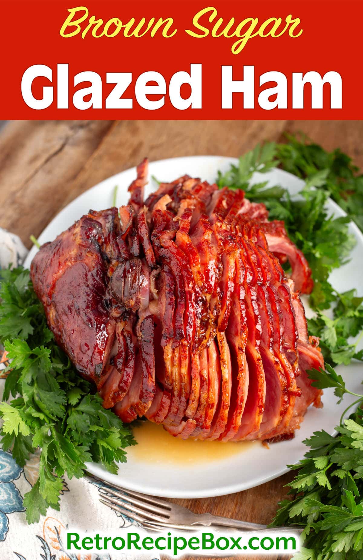 Brown Sugar Glazed Spiral Ham - Retro Recipe Box